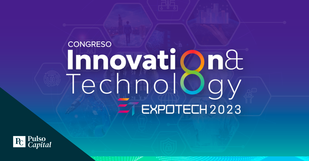 Innovation & Technology Expotech Guatemala 2023 | PulsoCapital.com