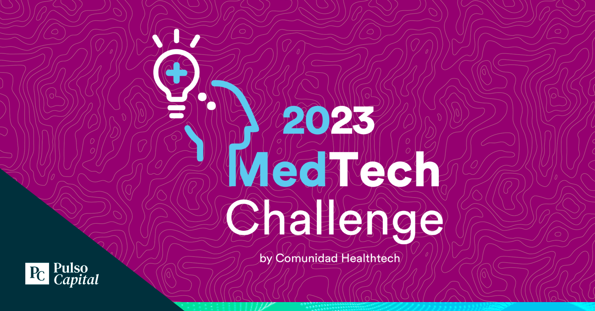 MedTech Challenge 2023: un desafío para startups de salud | PulsoCapital.com