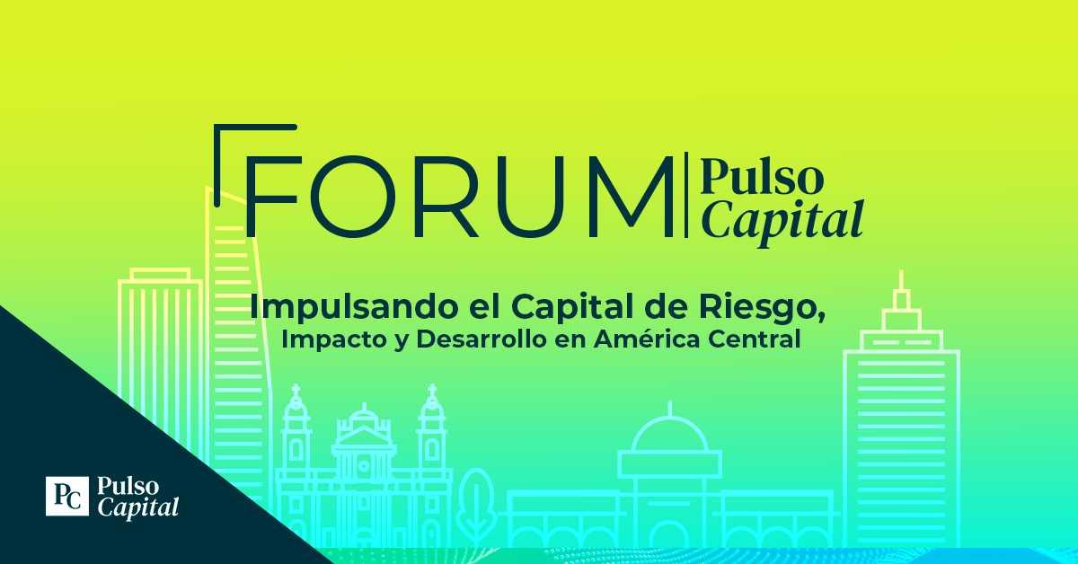 Forum Pulso Capital: Una cita con la Innovación y VC en Centroamérica