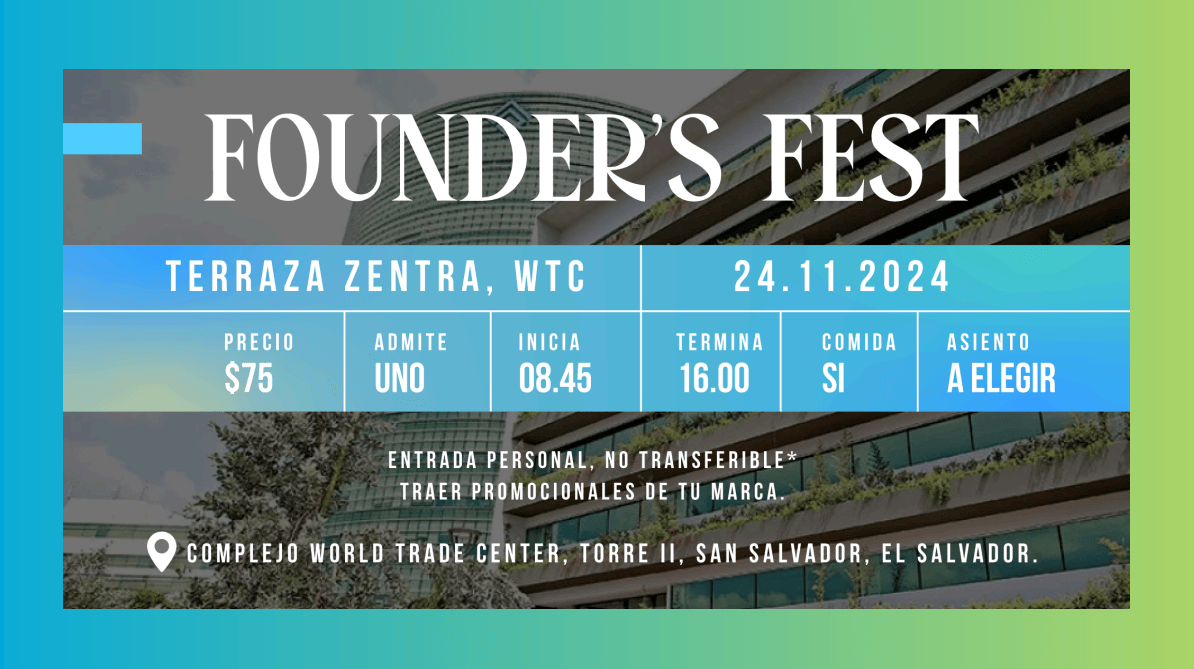 Founders Fest 2024 en El Salvador: potenciando el ecosistema ...
