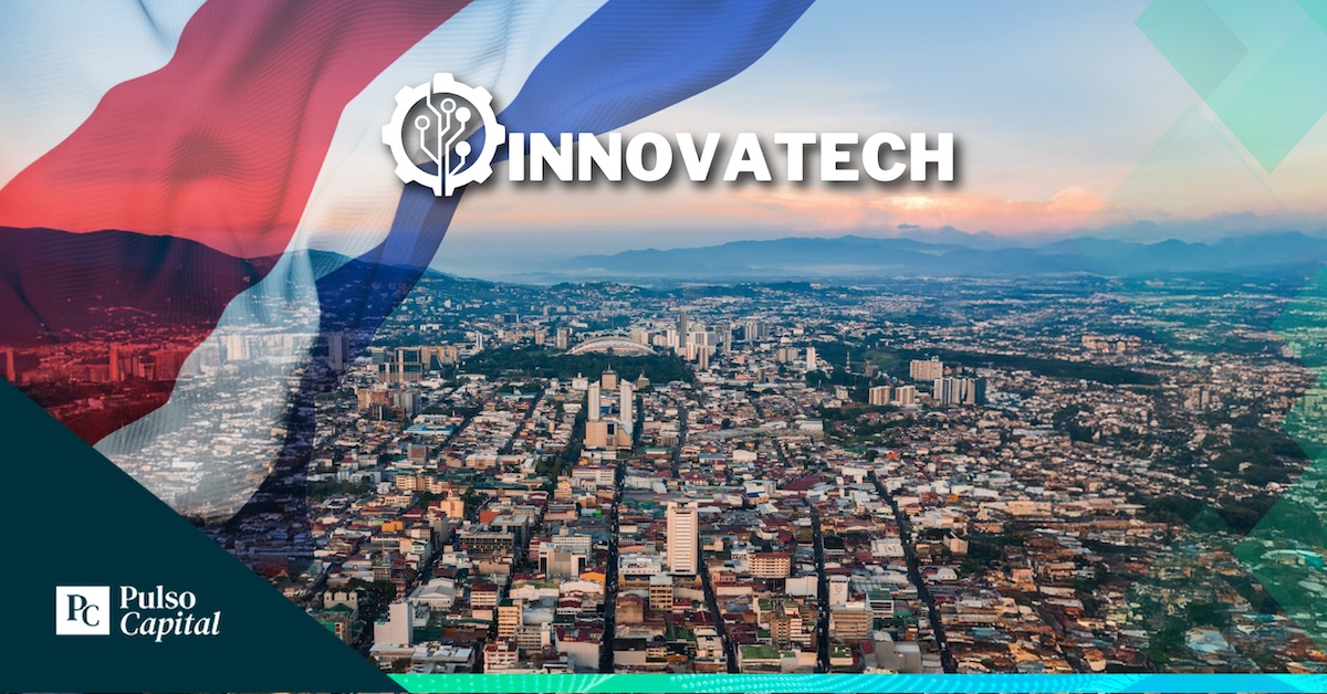 INNOVATECH 2025 financia innovación en pymes de Costa Rica | PulsoCapital.com